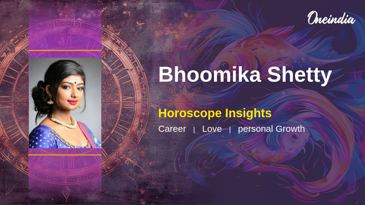 Bhoomika Shetty: Horoscope Prediction, Career Insights, and Love Life - Oneindia News