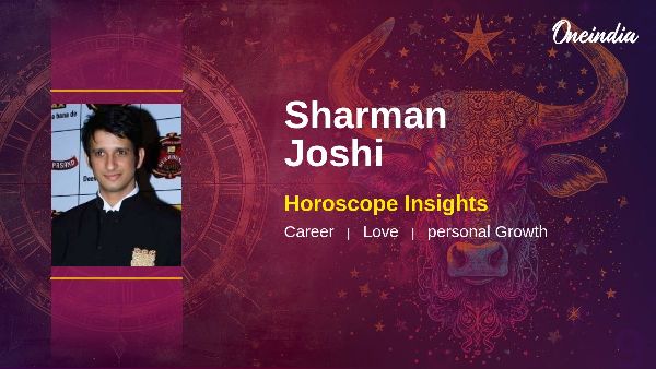 Sharman Joshi Horoscope: Career Insights and Relationship Guidance - Oneindia News
