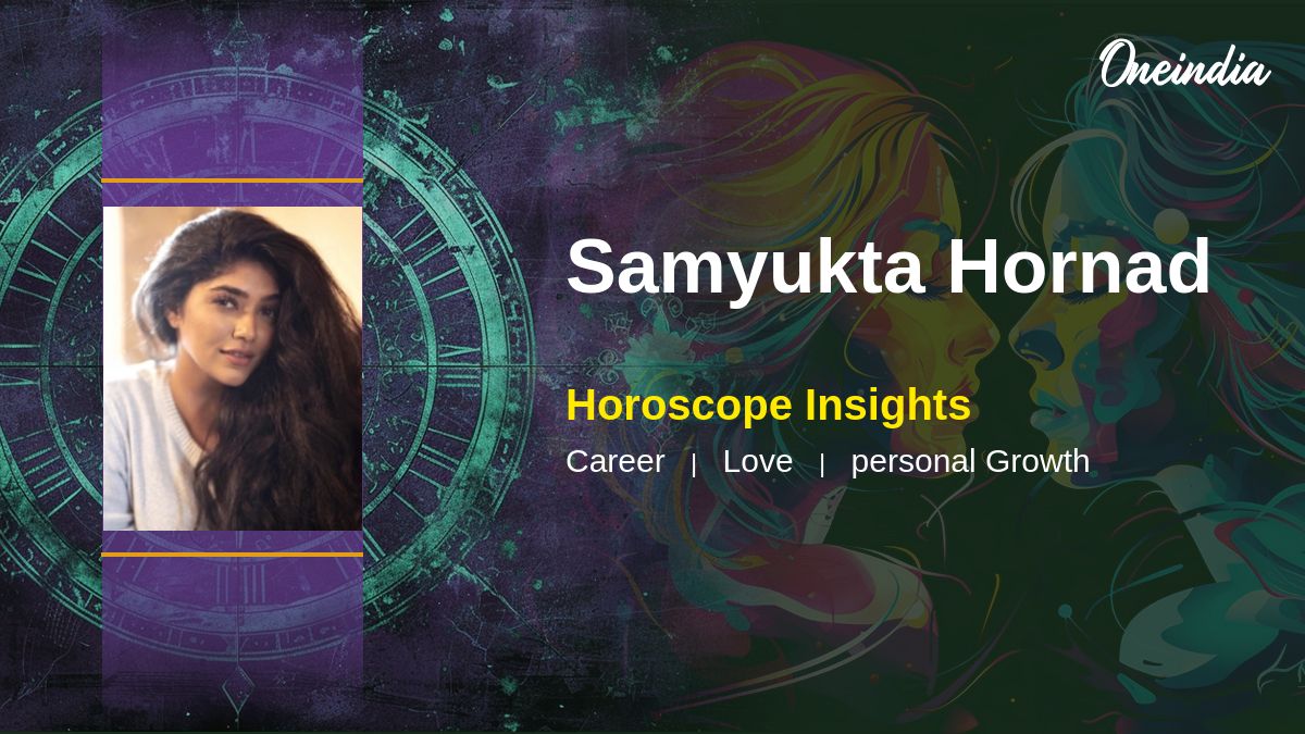 Samyukta Hornad's Horoscope: Insights on Personality, Career, and ...