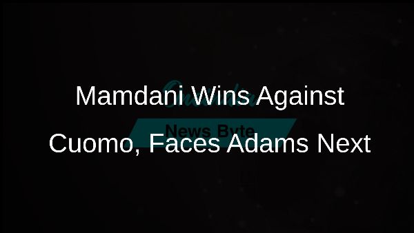 Zohran Mamdani Claims Victory Over Cuomo: Next Challenge with Adams ...
