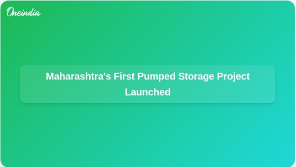 Maharashtra Launches First Pumped Storage Hydropower Project in ...