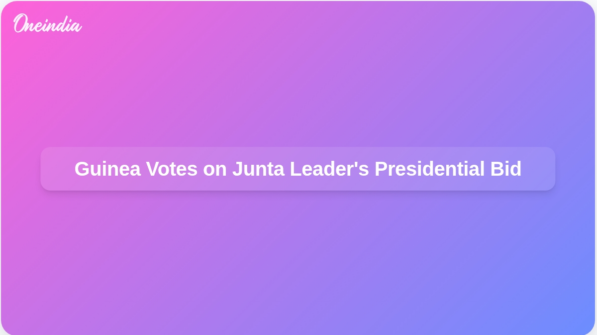 Guinea's Referendum: Vote Count Underway for Junta Leader's ...