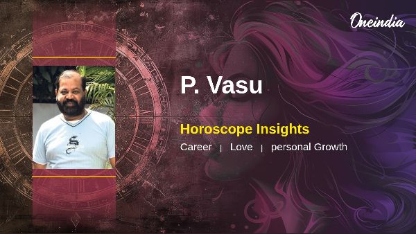 P. Vasu: Horoscope Insights, Career Prospects, and Relationships ...