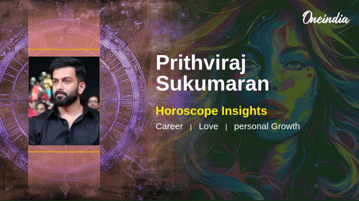 Prithviraj Sukumaran: Horoscope Insights on Career and Relationships - Oneindia News