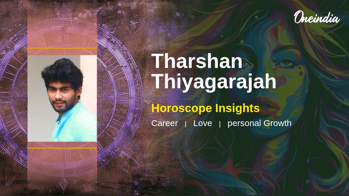 Tharshan Thiyagarajah: Libra Horoscope and Career Insights - Oneindia News