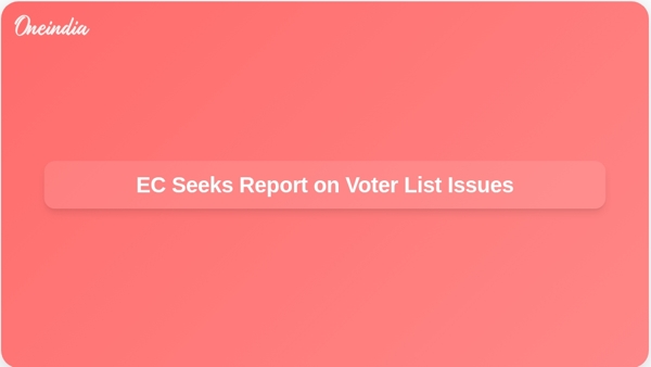 EC Requests Report from West Bengal Chief Secretary on Voter List ...