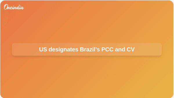 US designates Brazilian gangs PCC and Red Command as foreign terrorist ...