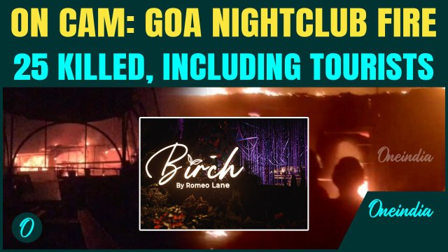 GOA NIGHTCLUB FIRE BREAKING: 25 Killed in Massive Blaze at Birch by ...