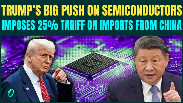Trump Signs Executive Order on Semiconductors; Enacts New 25% Tariff on ...