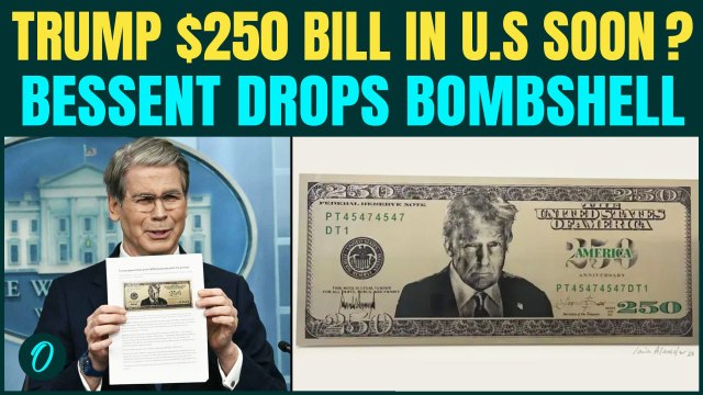 U S Secy Bessent Teases New Trump 250 Dollar Bill Soon ‘upto Capitol