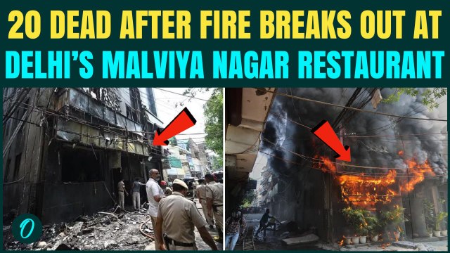 Delhi Malviya Nagar Restaurant Fire BREAKING: 20+ Dead in Massive Fire ...