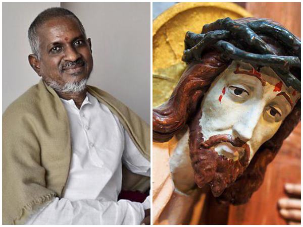 Music Director Ilayaraja's comment on Jesus Christ's resurrection ...