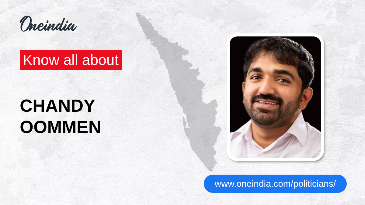 Chandy Oommen: Age, Biography, Education, Wife, Caste, Net Worth & More ...