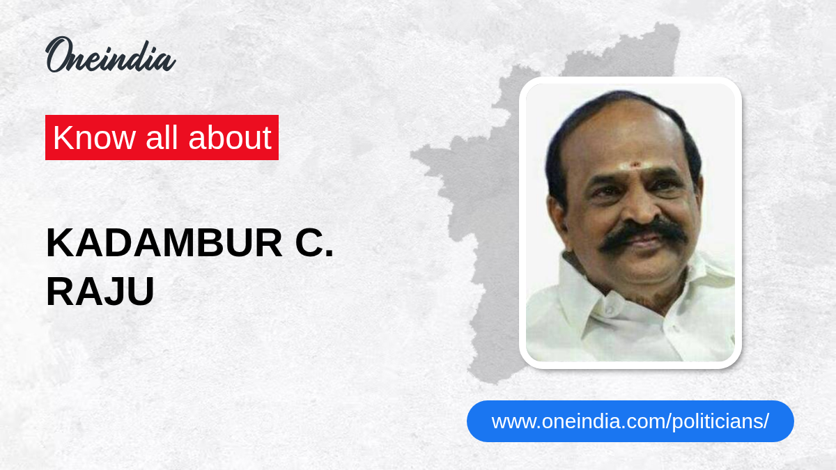 Kadambur C. Raju: Age, Biography, Education, Wife, Caste, Net Worth ...