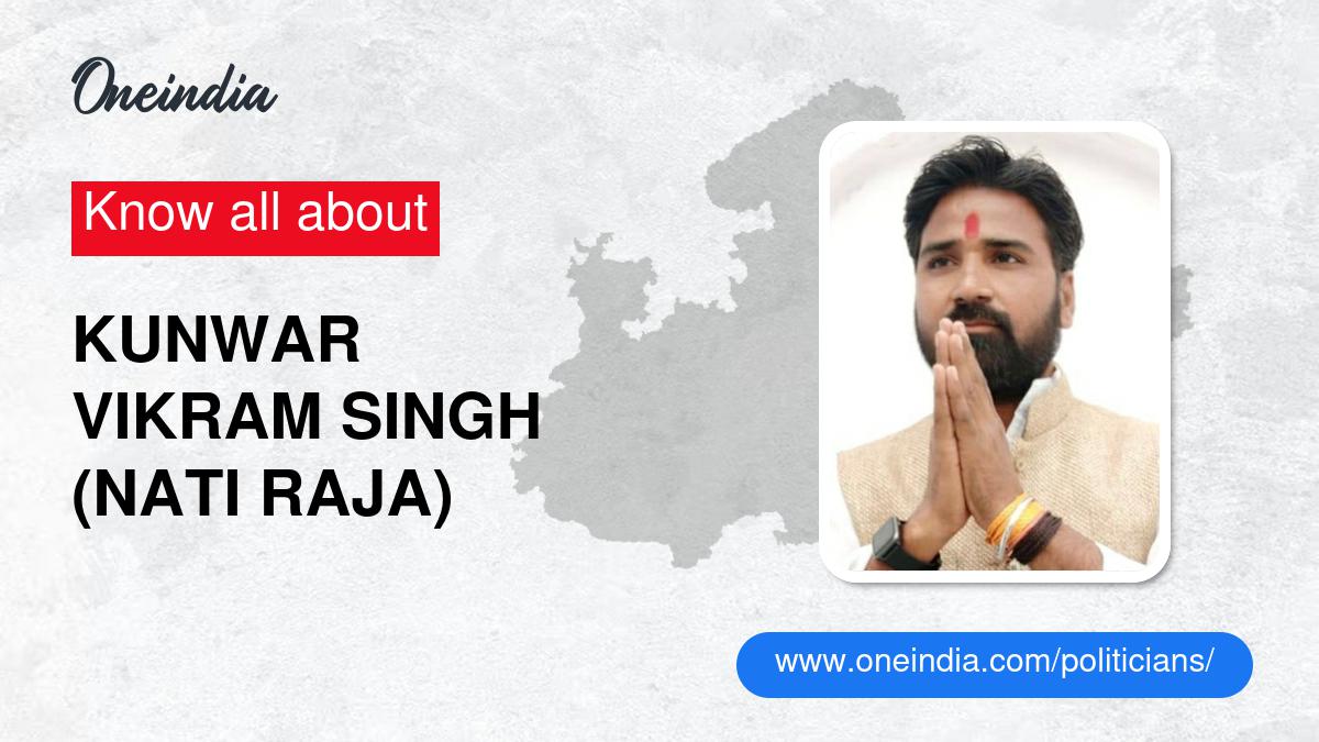 Kunwar Vikram Singh (Nati Raja): Age, Biography, Education, Wife, Caste, Net Worth & More - Oneindia