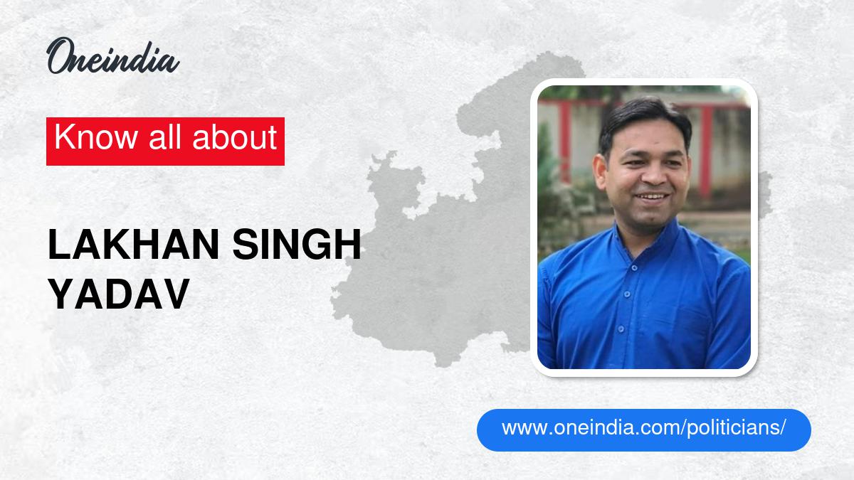 Lakhan Singh Yadav: Age, Biography, Education, Wife, Caste, Net Worth ...