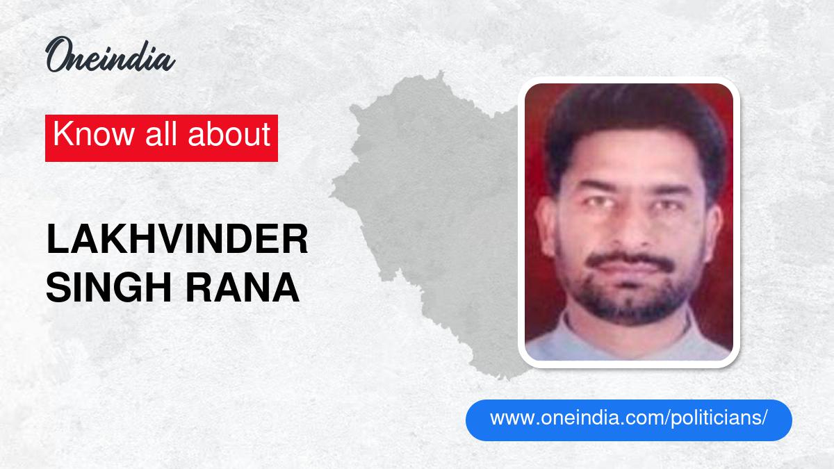 Lakhvinder Singh Rana: Age, Biography, Education, Wife, Caste, Net ...