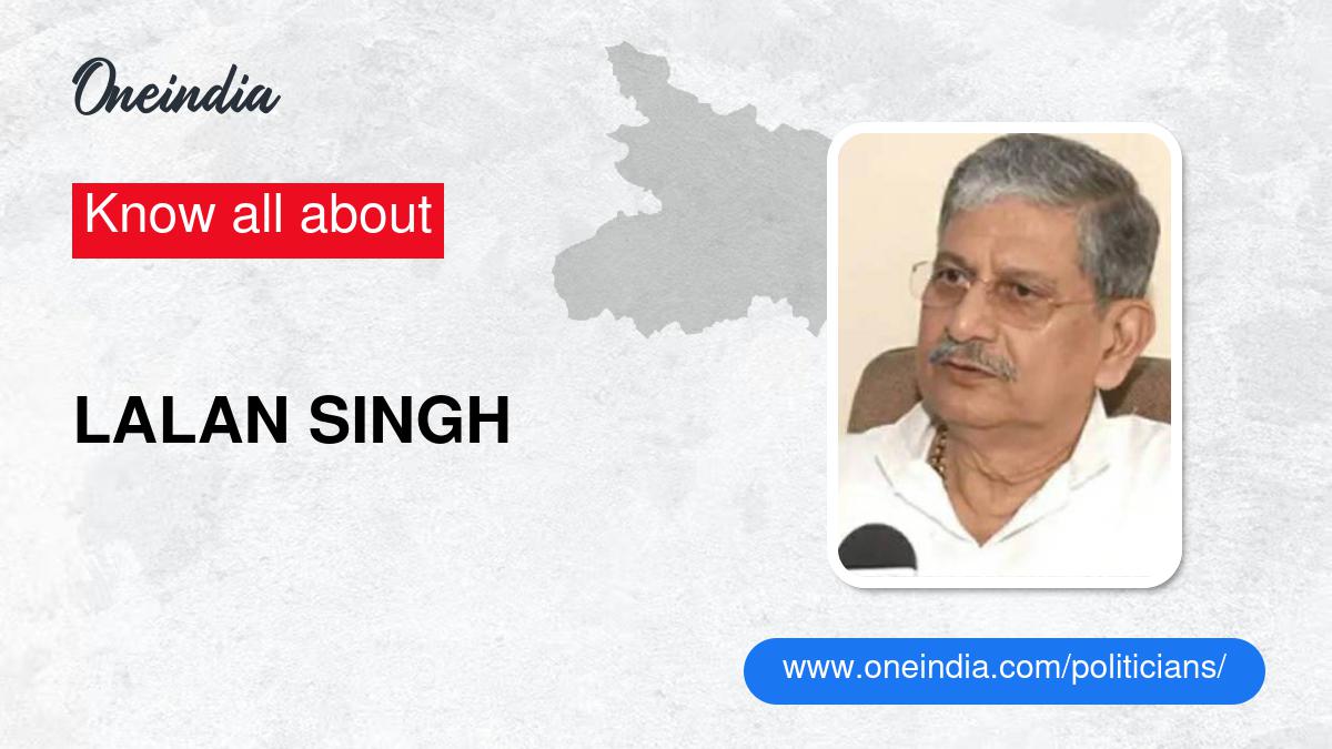 Lalan Singh: Age, Biography, Education, Wife, Caste, Net Worth & More ...