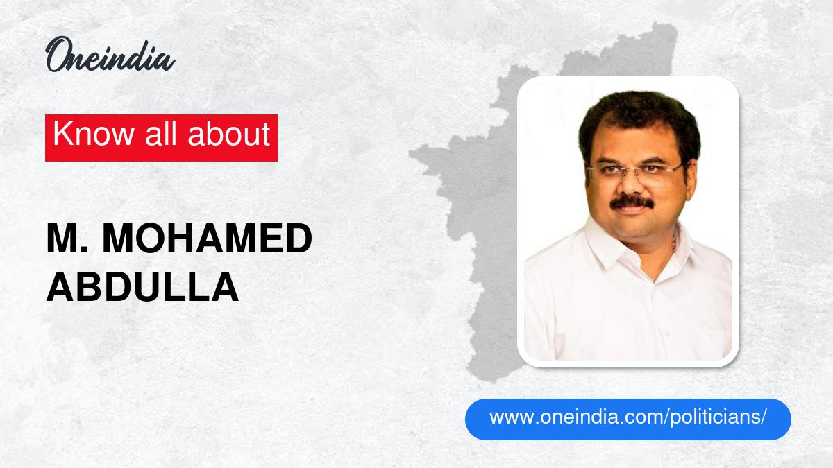 M. Mohamed Abdulla: Age, Biography, Education, Wife, Caste, Net Worth ...