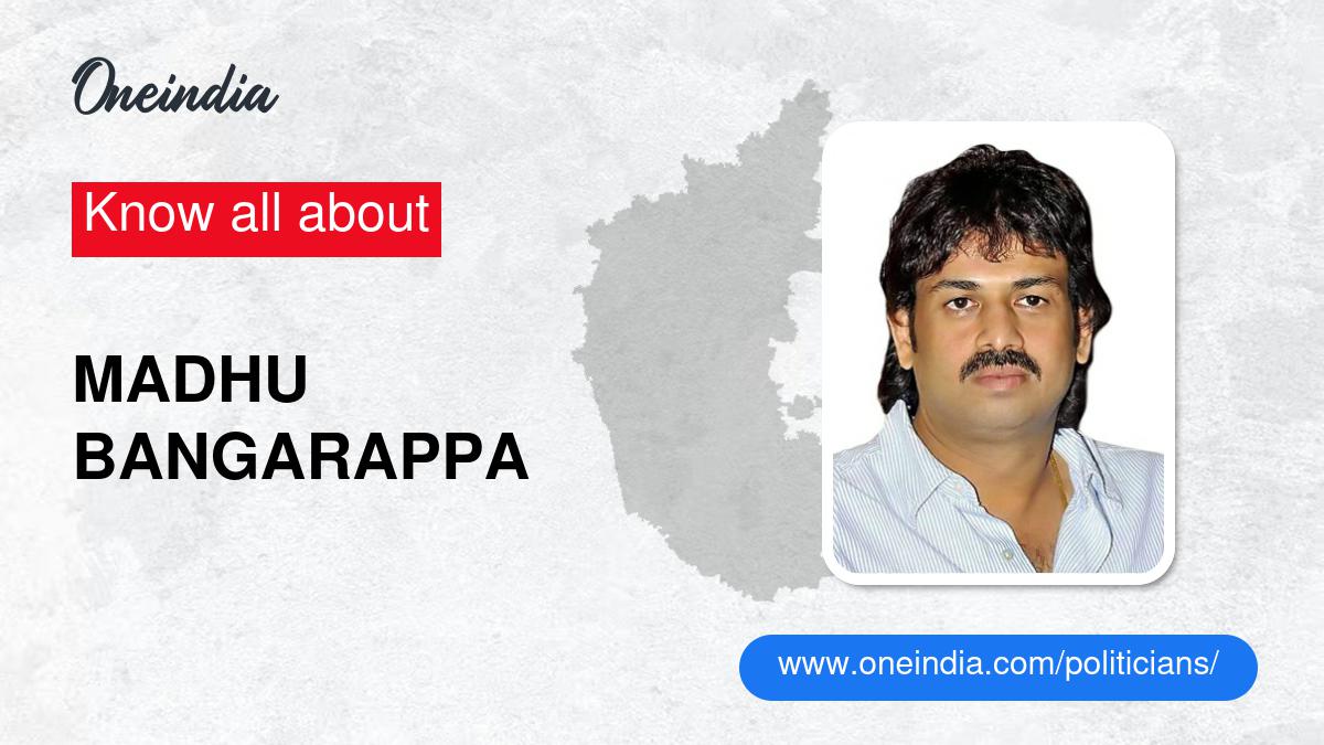 Madhu Bangarappa: Age, Biography, Education, Wife, Caste, Net Worth ...
