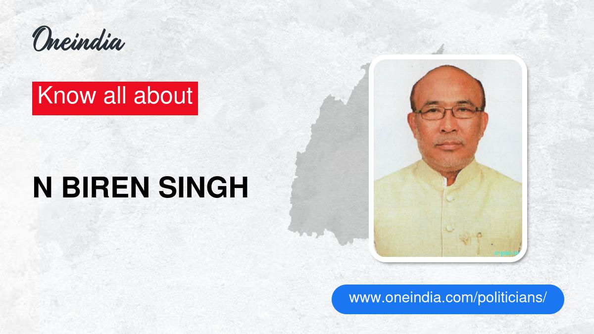 N. Biren Singh: Age, Biography, Education, Wife, Caste, Net Worth ...