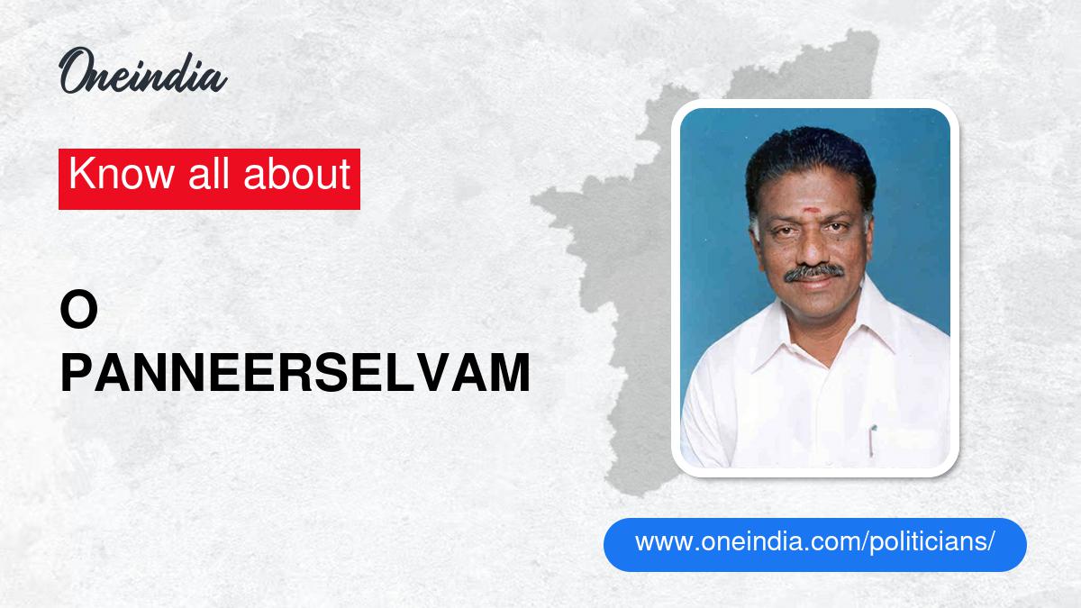 O. Panneerselvam: Age, Biography, Education, Wife, Caste, Net Worth ...