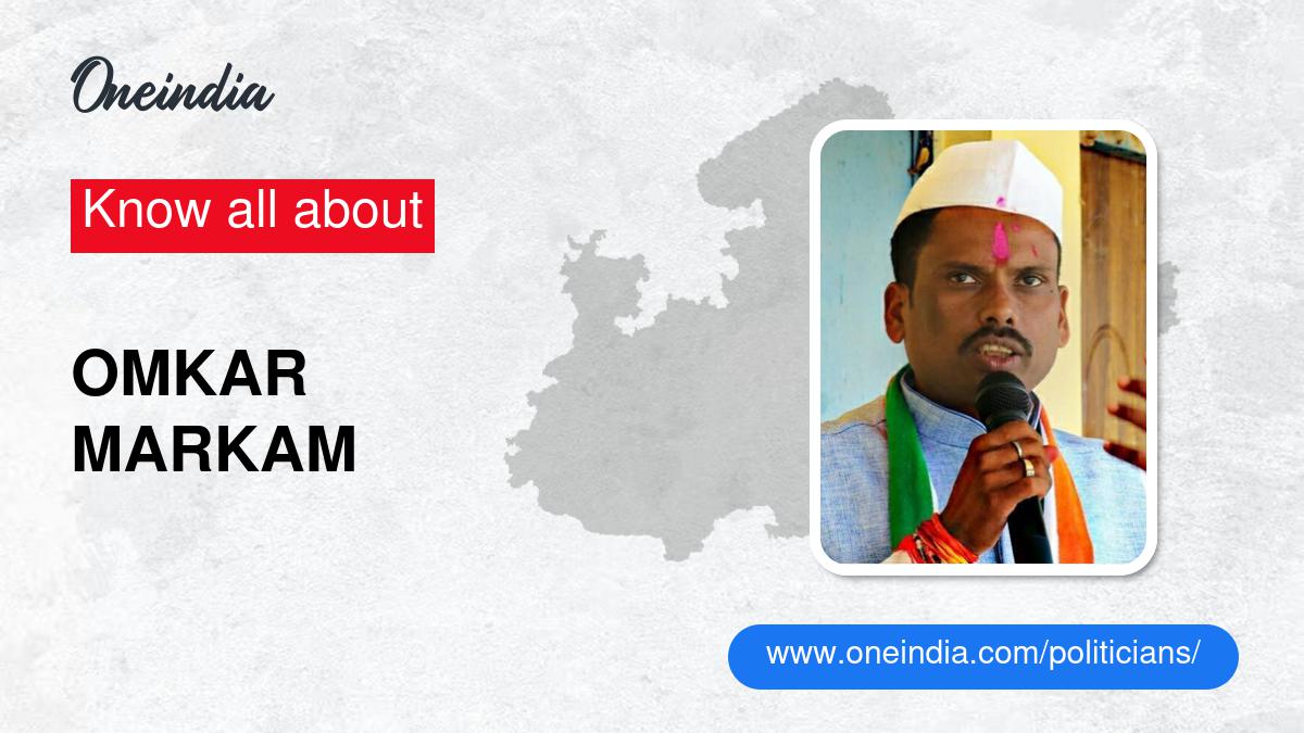 Omkar Markam: Age, Biography, Education, Wife, Caste, Net Worth & More - Oneindia