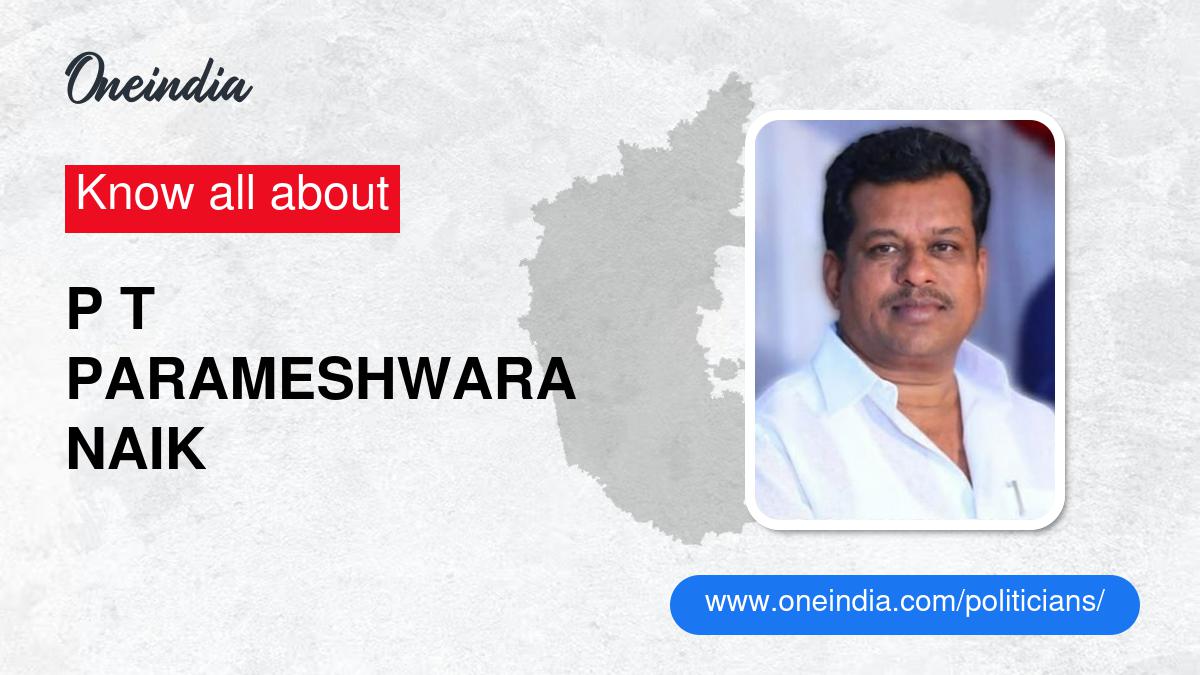 P T Parameshwara Naik: Age, Biography, Education, Wife, Caste, Net ...