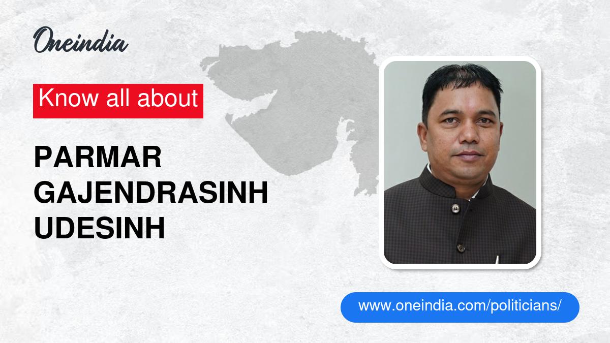 Parmar Gajendrasinh Udesinh: Age, Biography, Education, Wife, Caste ...