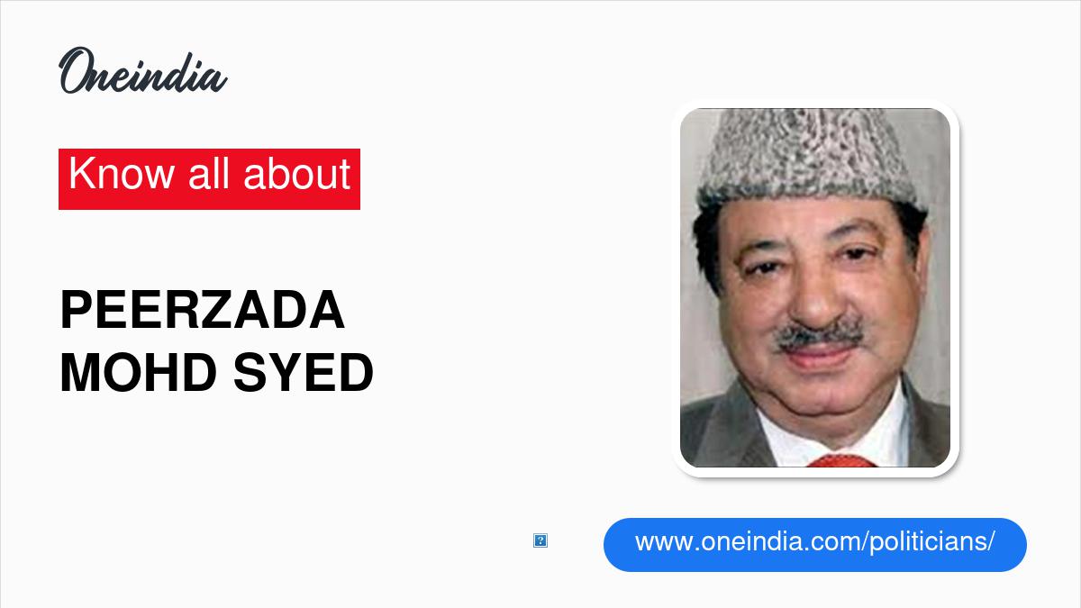 Peerzada Mohd Syed: Age, Biography, Education, Wife, Caste, Net Worth ...