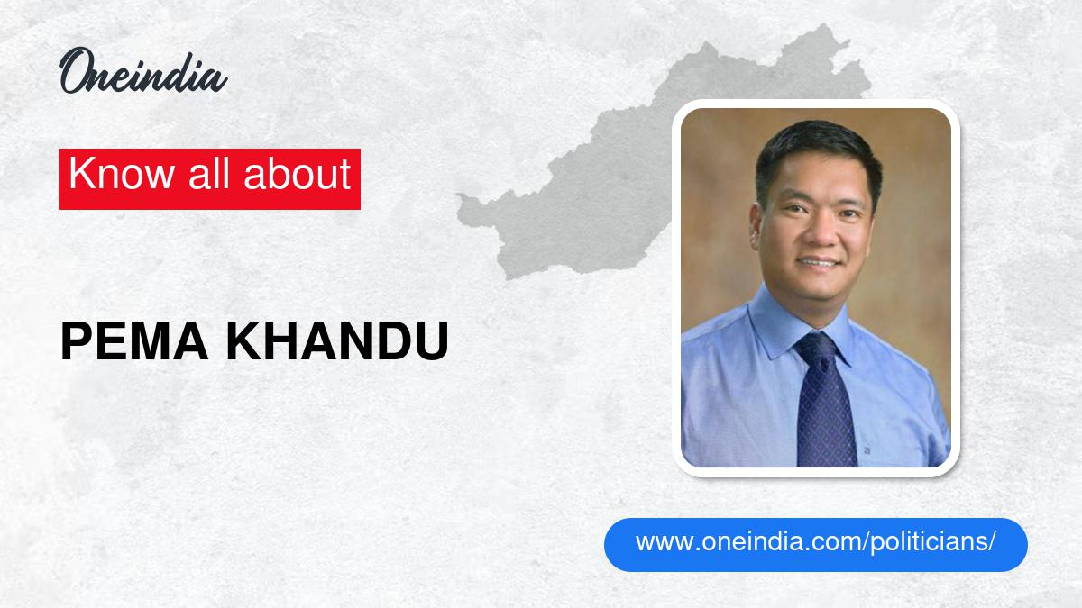 Pema Khandu: Age, Biography, Education, Wife, Caste, Net Worth & More ...