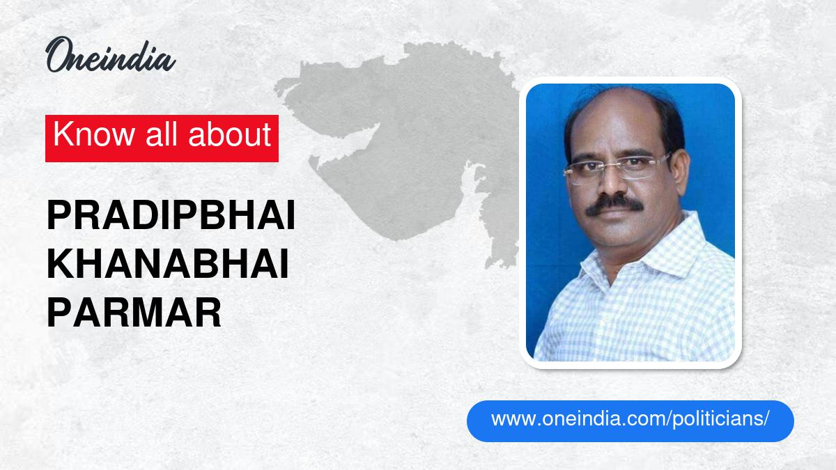 Pradipbhai Khanabhai Parmar: Age, Biography, Education, Wife, Caste ...