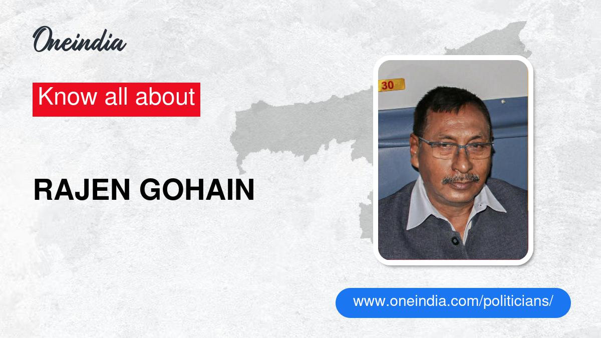 Rajen Gohain: Age, Biography, Education, Wife, Caste, Net Worth & More ...