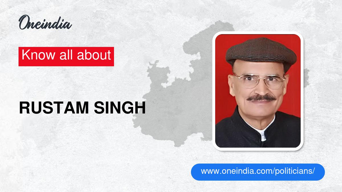 Rustam Singh: Age, Biography, Education, Wife, Caste, Net Worth & More - Oneindia