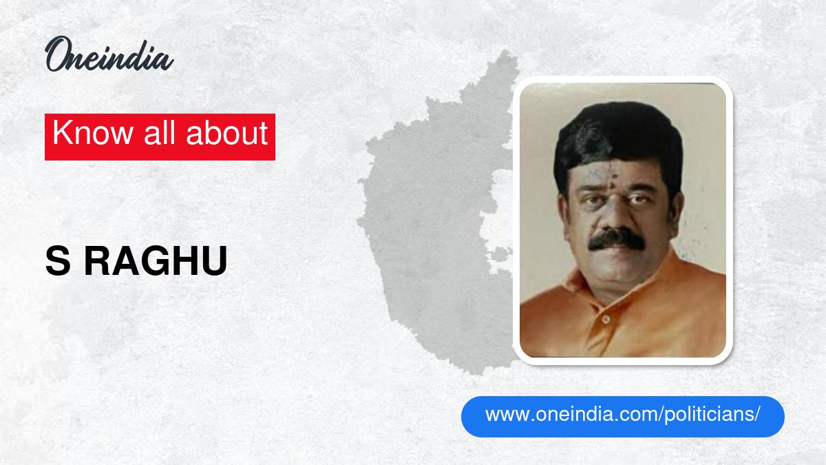 S Raghu: Age, Biography, Education, Wife, Caste, Net Worth & More ...