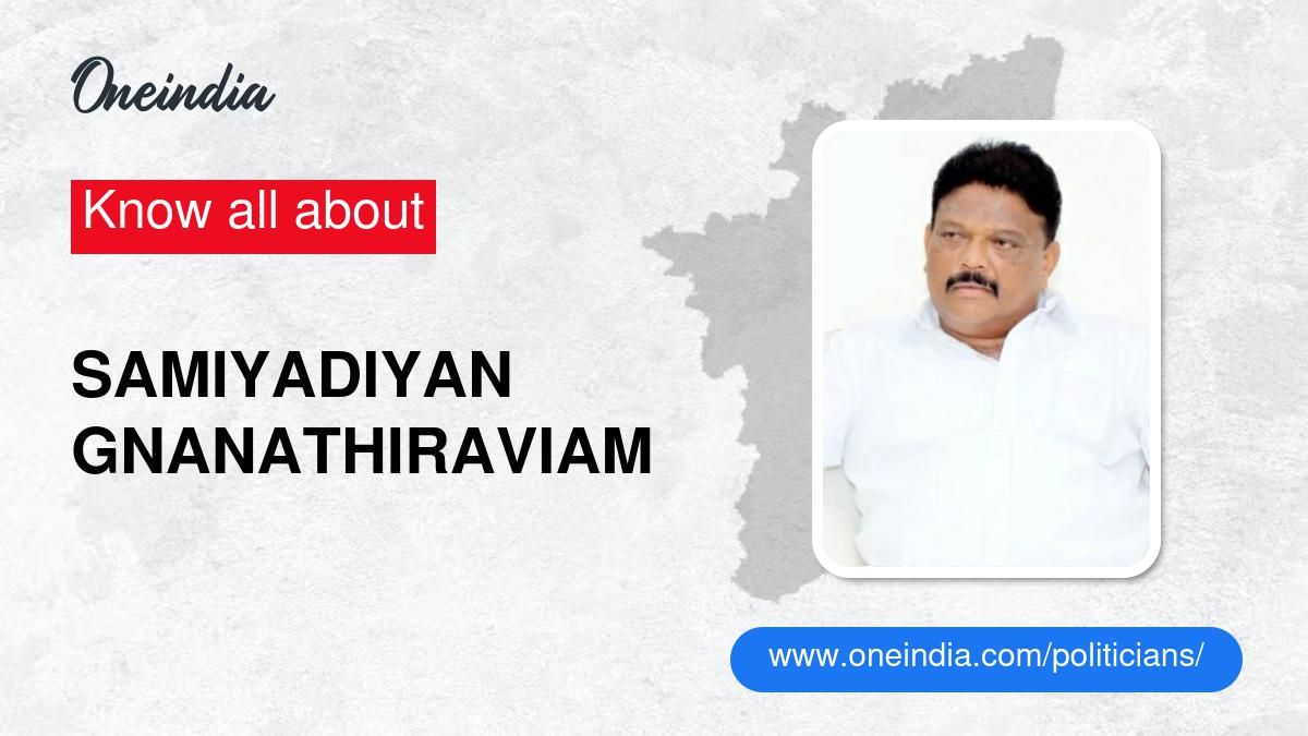 Samiyadiyan Gnanathiraviam: Age, Biography, Education, Wife, Caste, Net ...
