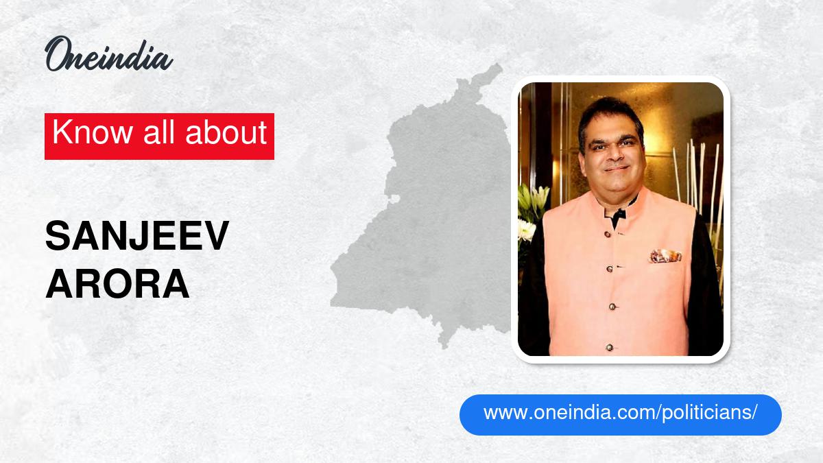 Sanjeev Arora: Age, Biography, Education, Wife, Caste, Net Worth & More - Oneindia
