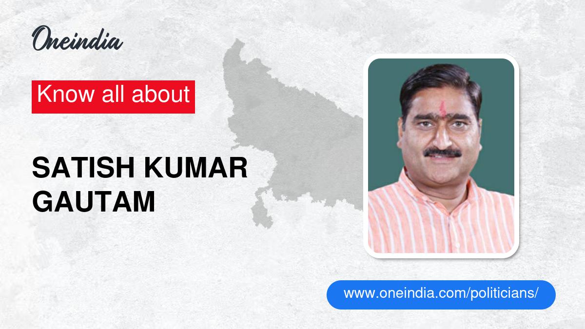 Satish Kumar Gautam: Age, Biography, Education, Wife, Caste, Net Worth ...