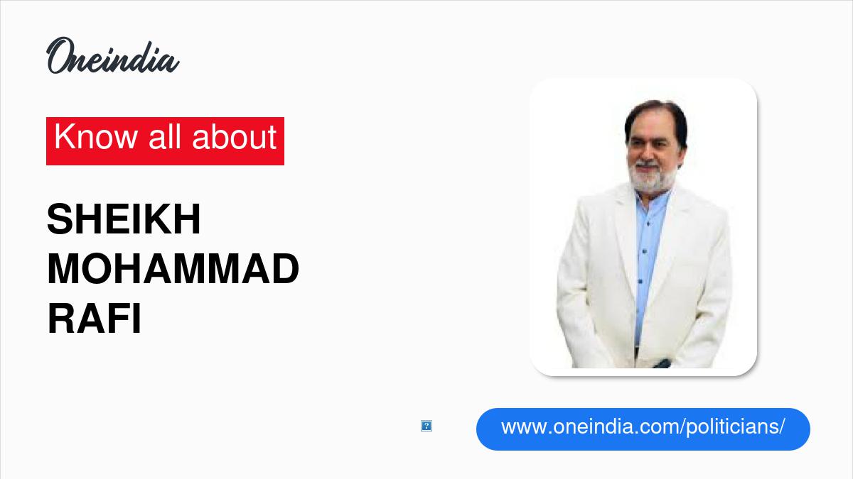 Sheikh Mohammad Rafi: Age, Biography, Education, Wife, Caste, Net Worth ...