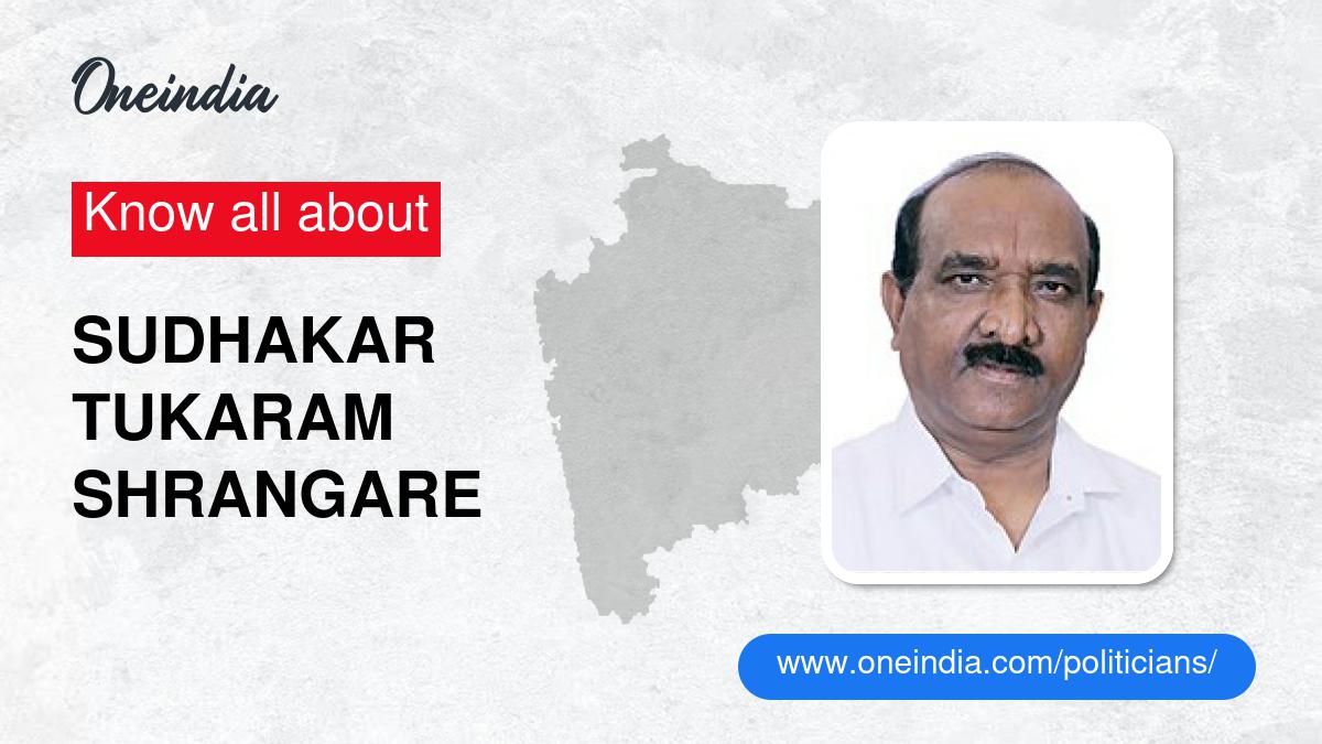 Sudhakar Tukaram Shrangare: Age, Biography, Education, Wife, Caste, Net Worth & More - Oneindia