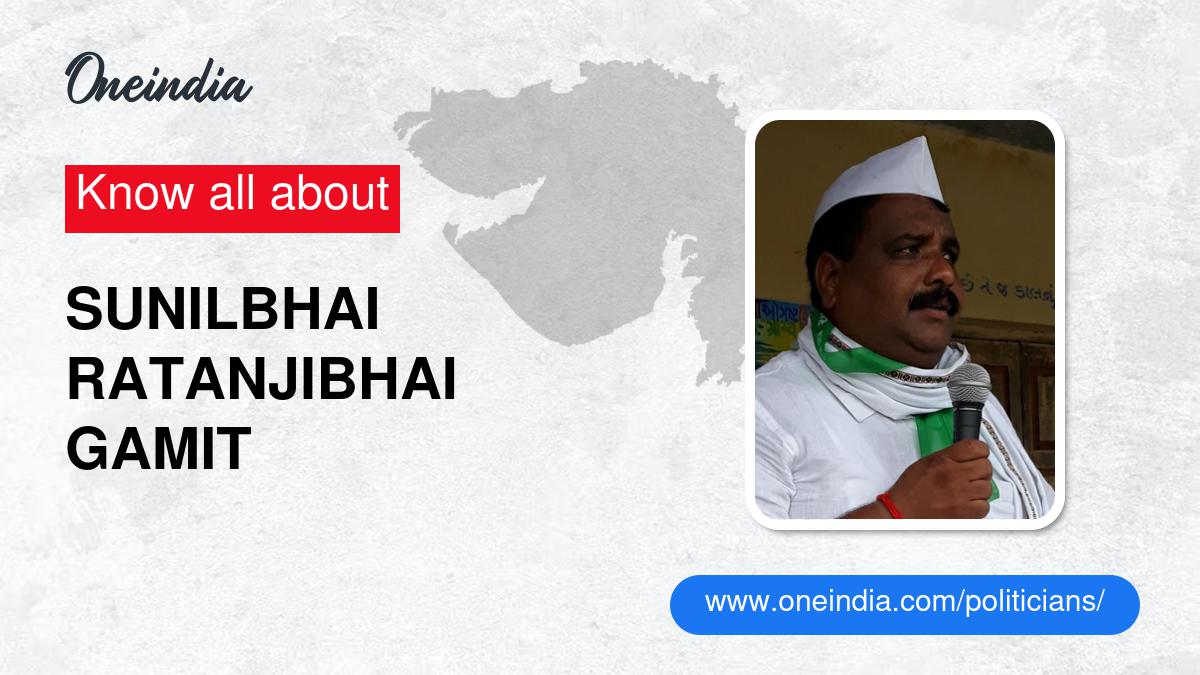 Sunilbhai Ratanjibhai Gamit: Age, Biography, Education, Wife, Caste ...