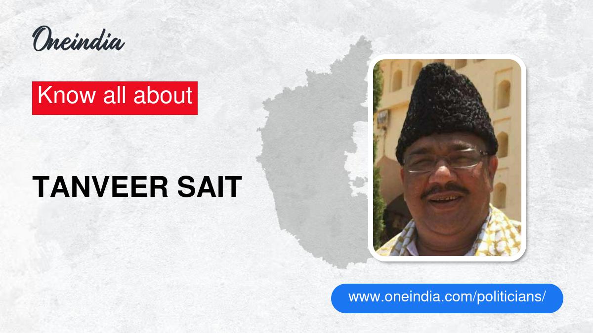 Tanveer Sait: Age, Biography, Education, Wife, Caste, Net Worth & More ...