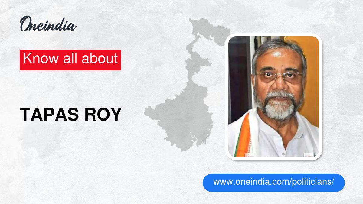Tapas Roy: Age, Biography, Education, Wife, Caste, Net Worth & More - Oneindia