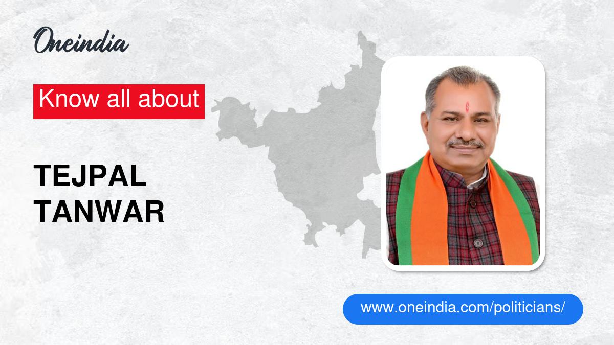 Tejpal Tanwar: Age, Biography, Education, Wife, Caste, Net Worth & More ...