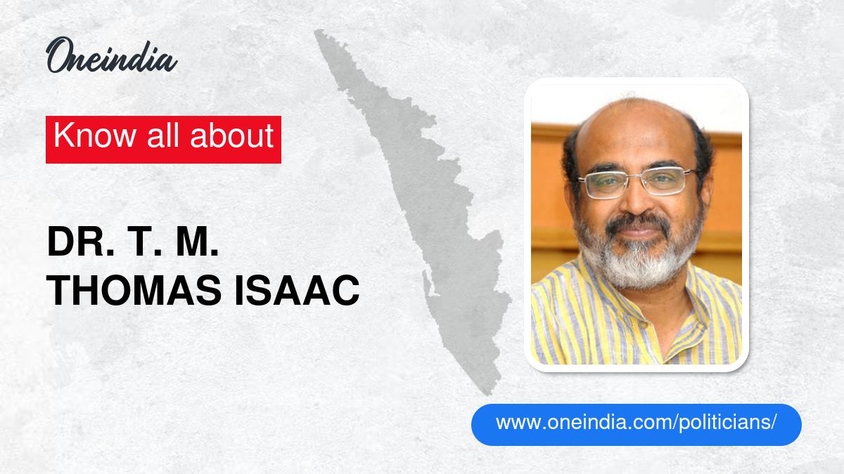 Dr. T. M. Thomas Isaac: Age, Biography, Education, Wife, Caste, Net ...
