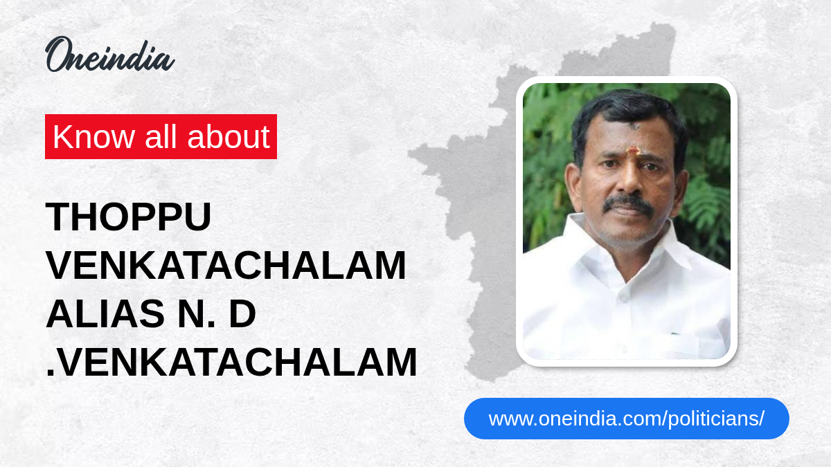 Thoppu Venkatachalam Alias N. D .Venkatachalam: Age, Biography ...