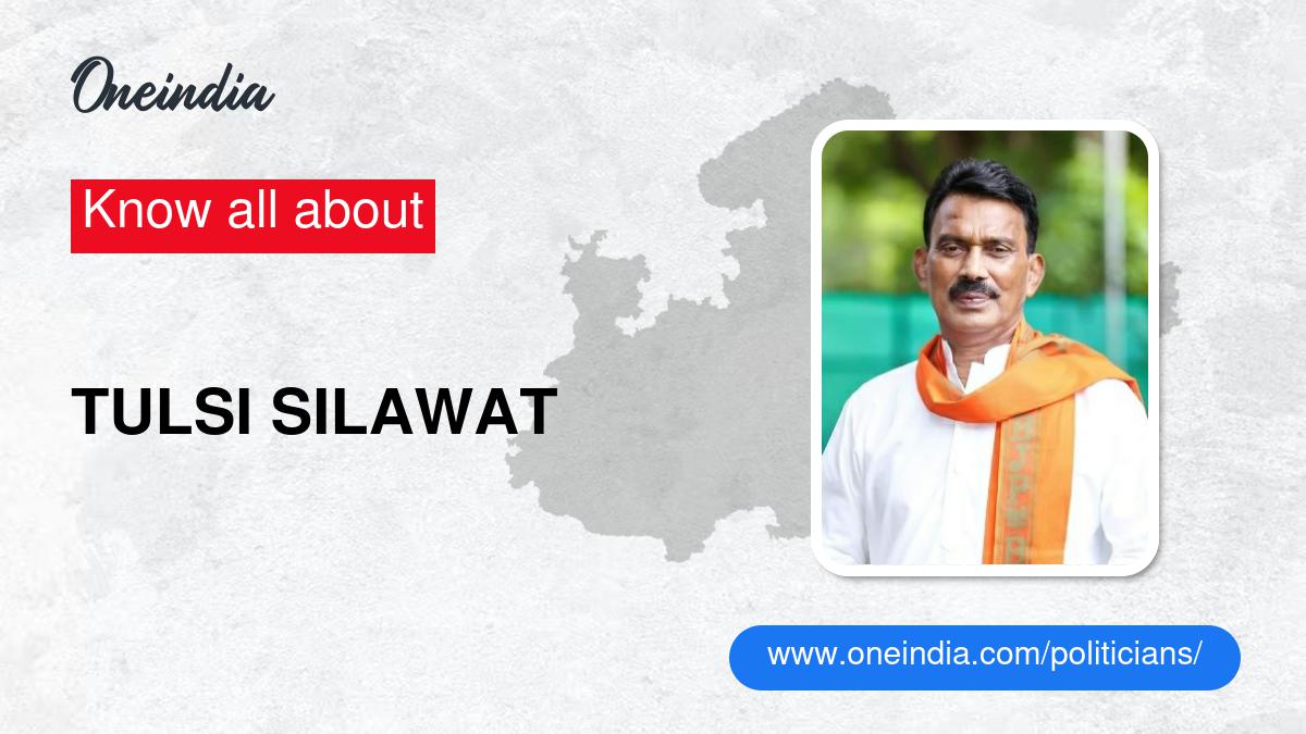 Tulsi Silawat: Age, Biography, Education, Wife, Caste, Net Worth & More - Oneindia