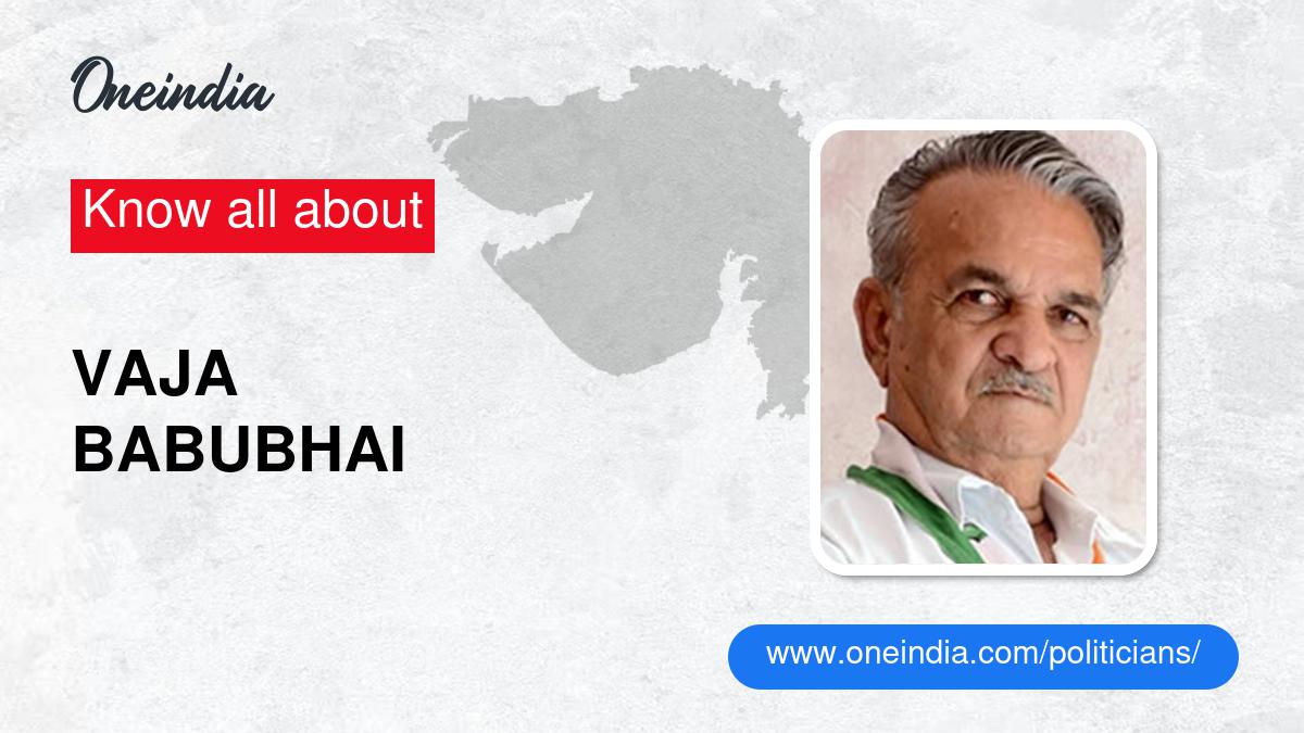 Vaja Babubhai: Age, Biography, Education, Wife, Caste, Net Worth & More ...