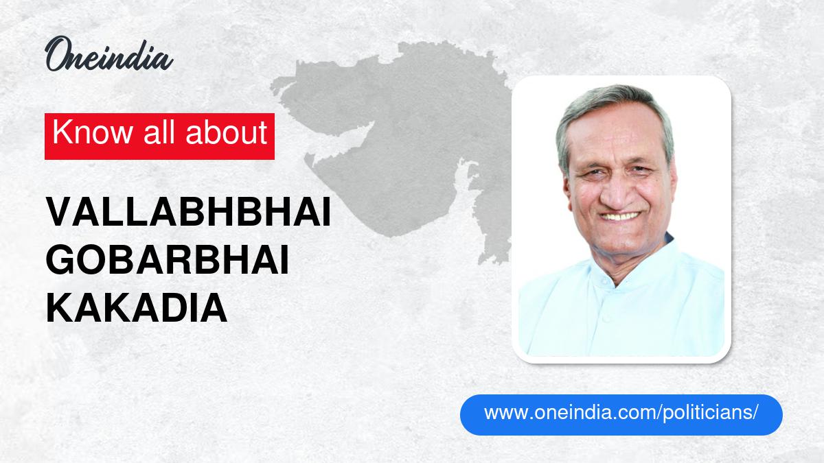 Vallabhbhai Gobarbhai Kakadia: Age, Biography, Education, Wife, Caste ...