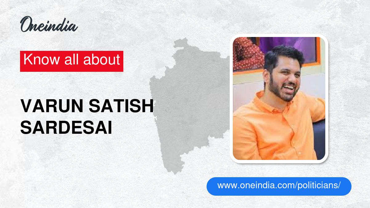 Varun Satish Sardesai: Age, Biography, Education, Family, Caste, Net ...